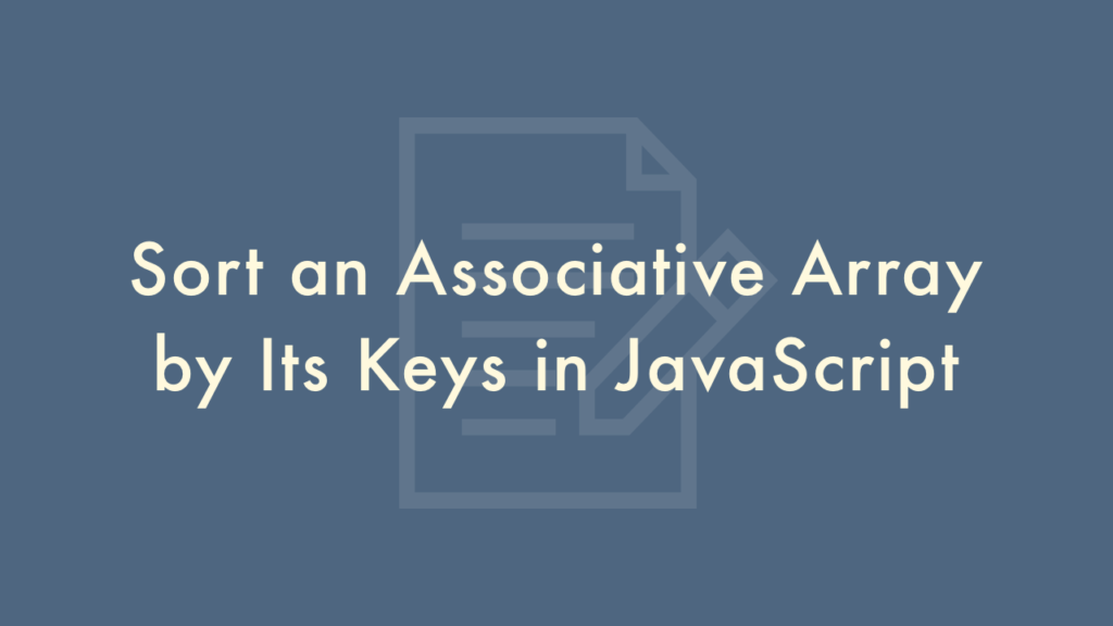 Sort an Associative Array by Its Keys in JavaScript | Plantpot